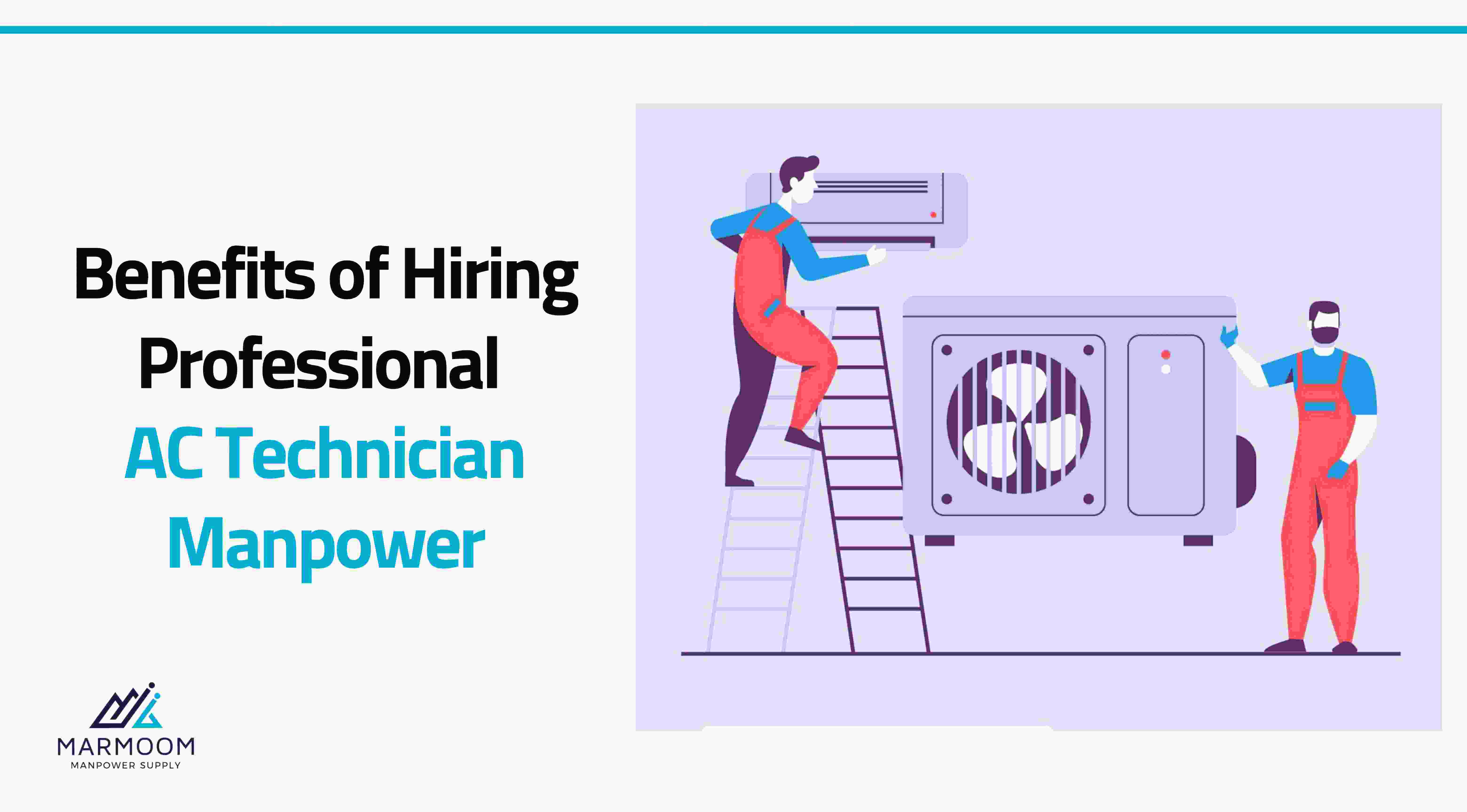 Top Benefits of Hiring Professional AC Technician Manpower - Marmoom
