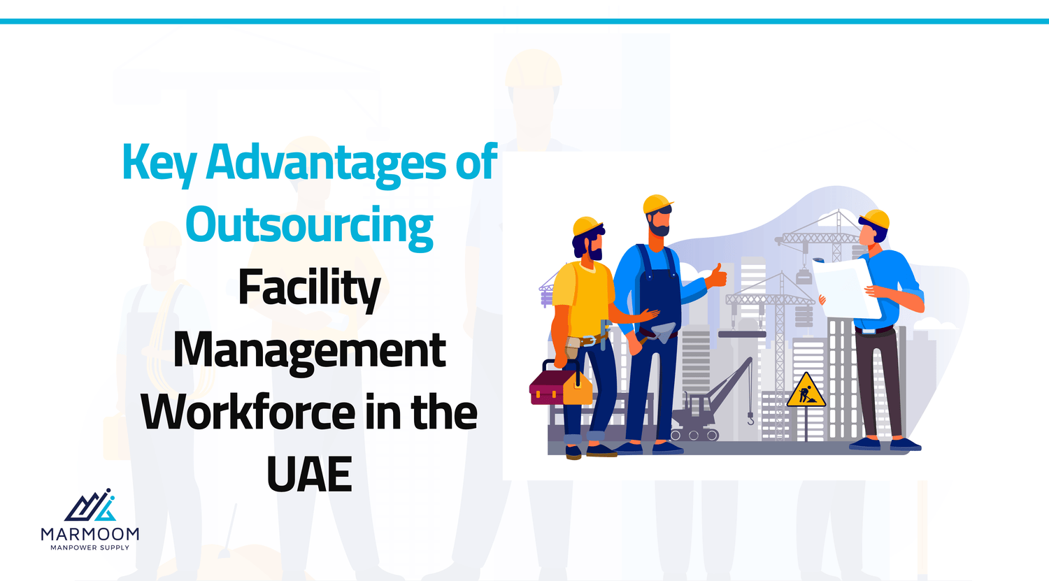 Benefits of Outsourcing Facility Management Manpower in the UAE ...
