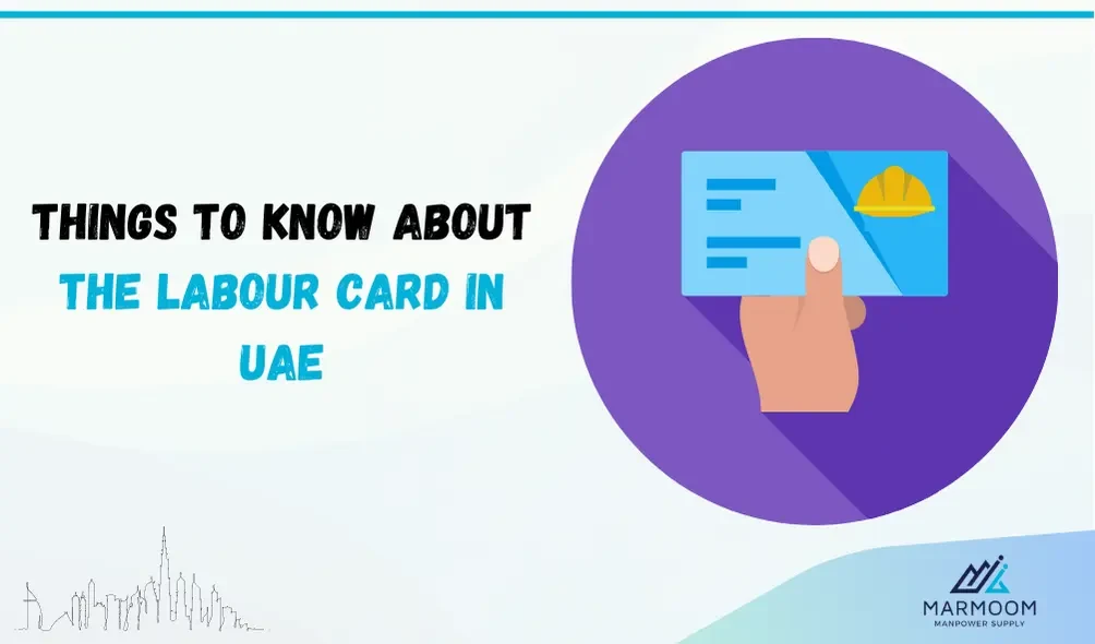 Things to know about the Labour Card in UAE